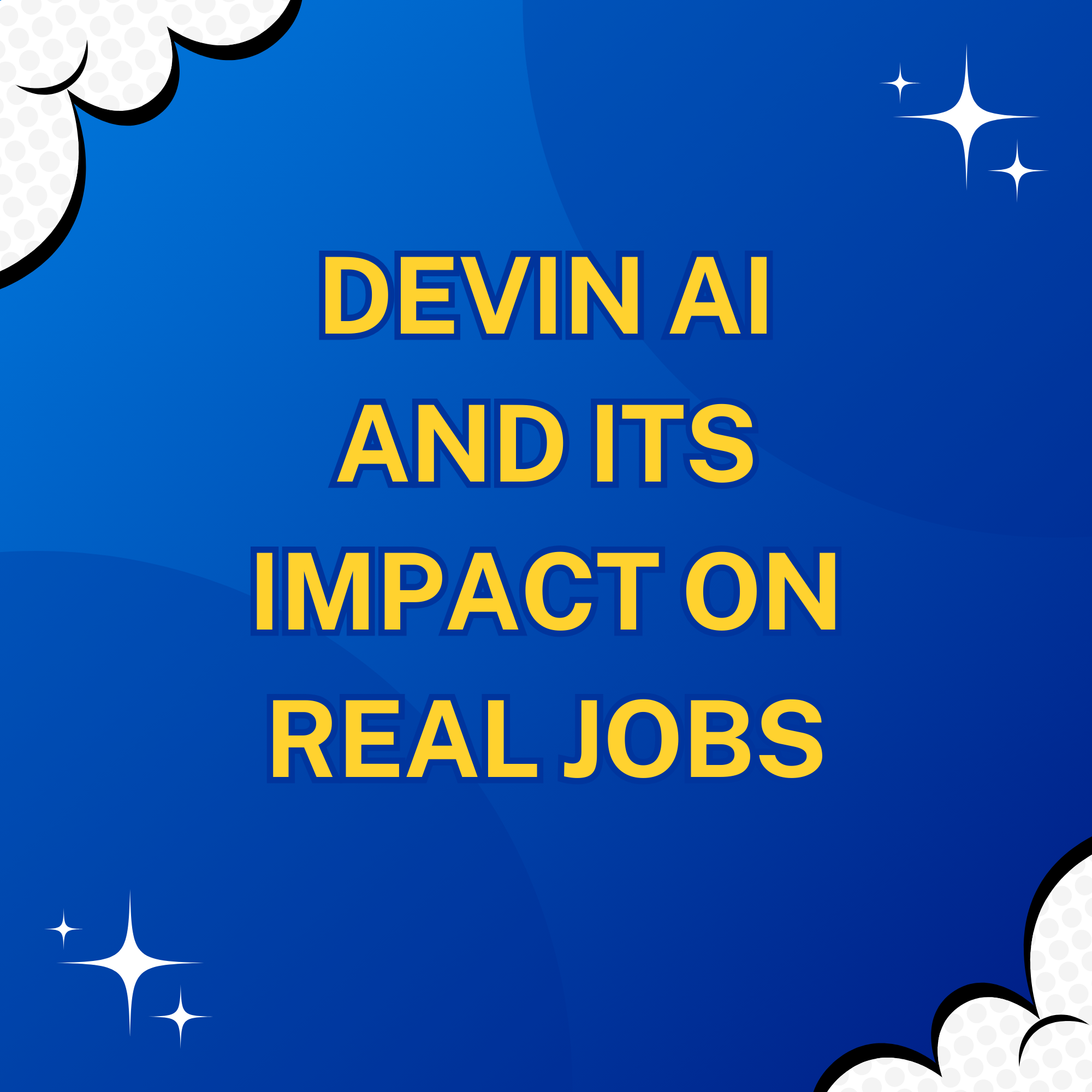 Devin AI and Its Impact On Real Jobs - Digitalshift